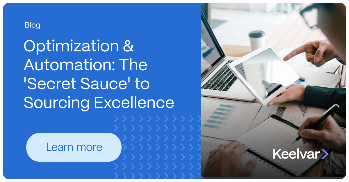 Optimization & Automation: The 'Secret Sauce' to Sourcing Excellence - Keelvar
